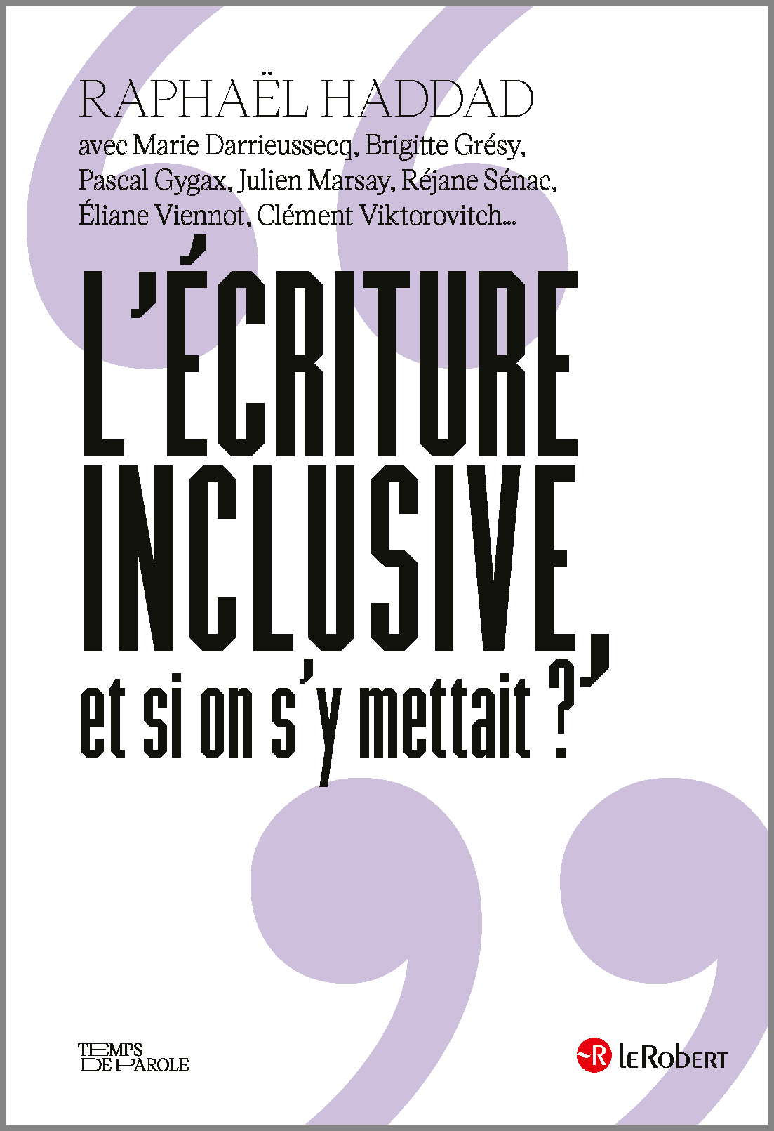 L'écriture inclusive, et si on s'y mettait ? - Ouvrage imprimé