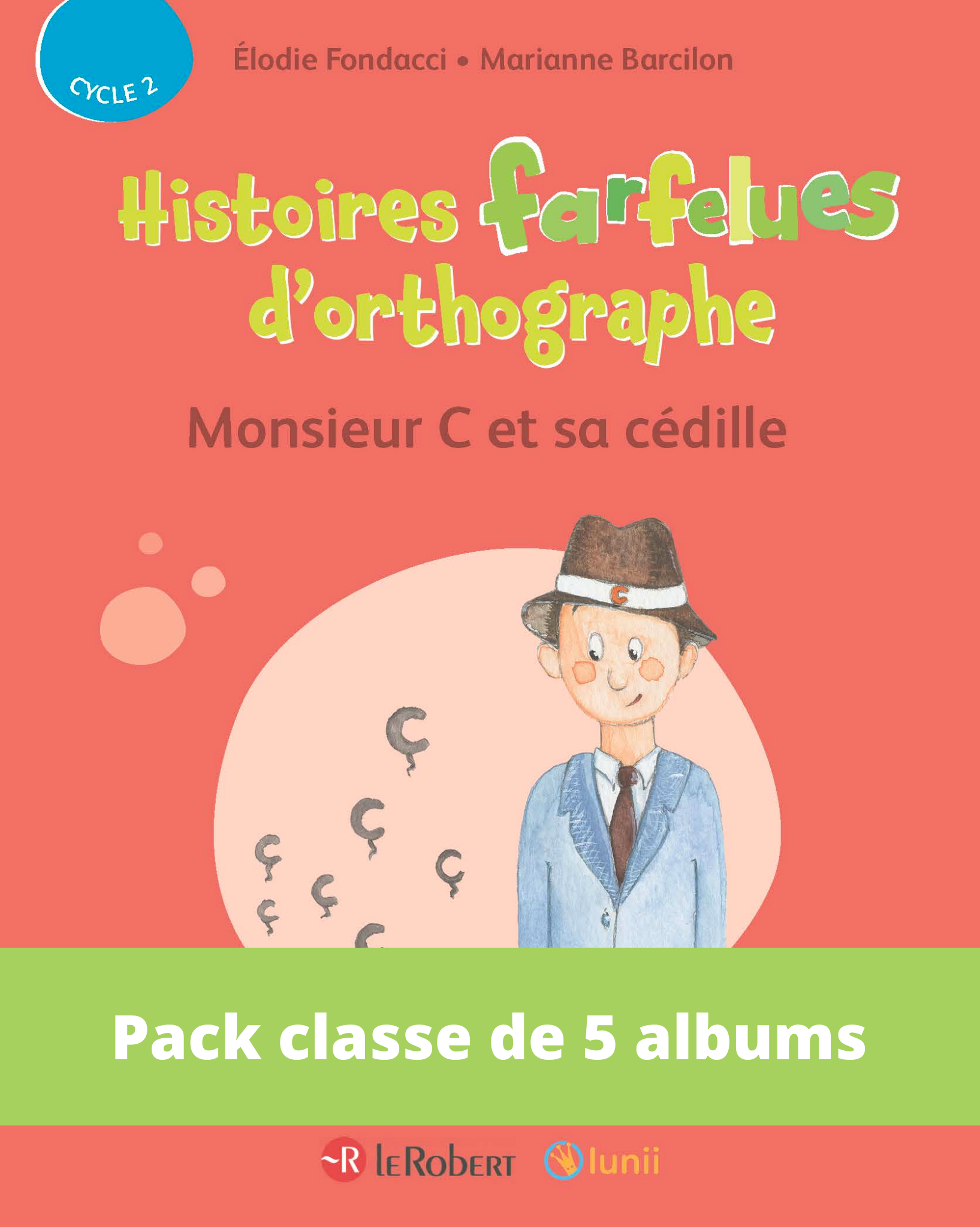 Pack de 5 albums - Monsieur C et sa cédille - Histoires farfelues d ...
