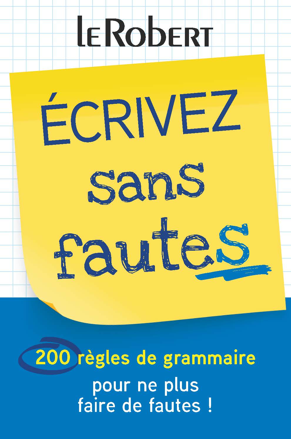 Mini-guide - Écrivez sans fautes - 200 règles de grammaire pour ne plus ...